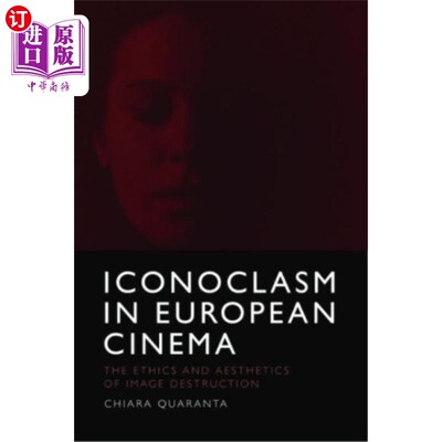 海外直订Iconoclasm in European Cinema 欧洲电影中的偶像破坏主义