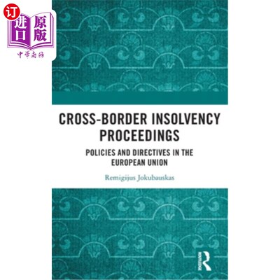 海外直订Cross-Border Insolvency Proceedings: Policies and Directives in the European Uni 跨国界破产程序：欧盟的政策