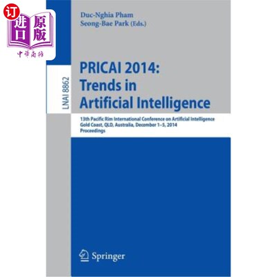 海外直订Pricai 2014: Trends in Artificial Intelligence: 13th Pacific Rim International C 2014年国际人工智能大会：人