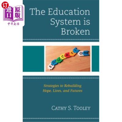 海外直订Education System Is Broken: Strategies to Rebuilding Hope, Lives, and Futures 教育体系被打破：重建希望、生