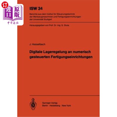 海外直订Digitale Lageregelung an Numerisch Gesteuerten Fertigungseinrichtungen 数字脊甲化生产设备的数字充电系统