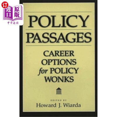 海外直订Policy Passages: Career Options for Policy Wonks 政策通道：政策工作者的职业选择
