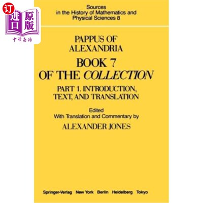海外直订Pappus of Alexandria Book 7 of the Collection: Part 1. Introduction, Text, and T 亚历山德里亚的Pap