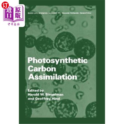 海外直订Photosynthetic Carbon Assimilation 光合碳同化