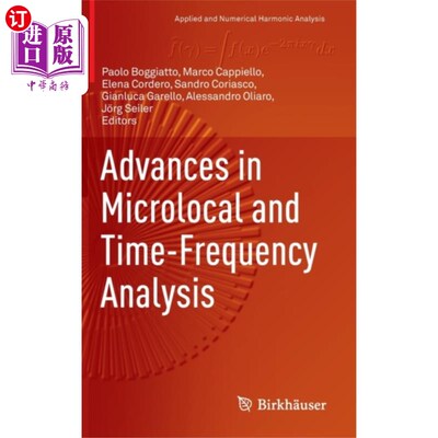 海外直订Advances in Microlocal and Time-Frequency Analys... 微局部与时频分析研究进展