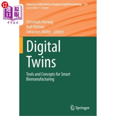 海外直订Digital Twins: Tools and Concepts for Smart Biomanufacturing 数字双胞胎:智能生物制造的工具和概念