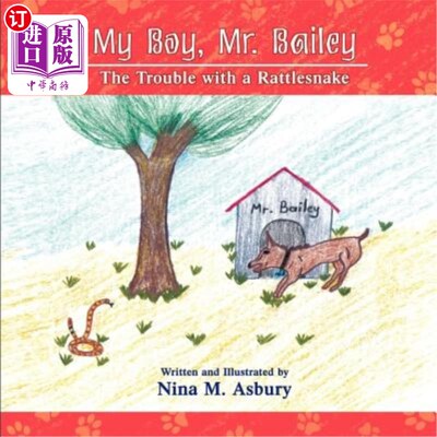 海外直订My Boy, Mr. Bailey - The Trouble with a Rattlesnake 我的孩子，贝利先生-响尾蛇的麻烦