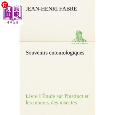 海外直订法语 Souvenirs entomologiques - Livre I étude sur l'instinct et les moeurs des insect 昆虫学纪念品-