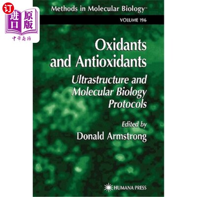 海外直订医药图书Oxidants and Antioxidants: Ultrastructure and Molecular Biology Protocols 氧化剂和抗氧化剂:超微结构