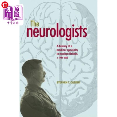 海外直订医药图书The neurologists: A history of a medical specialty in modern Britain, c.1789-200 神经科医生:现代英