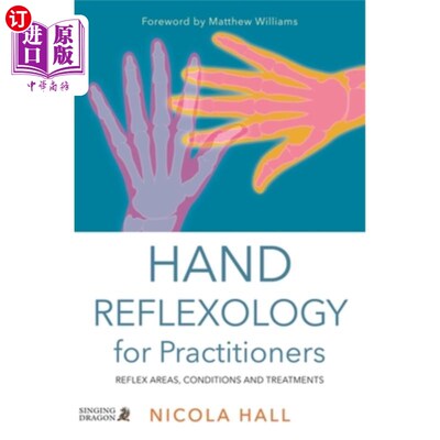 海外直订医药图书Hand Reflexology for Practitioners: Reflex Areas, Conditions and Treatments 从业人员手部反射:反射区