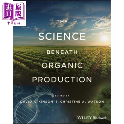 现货 有机生产下的科学 The Science Beneath Organic Production David Atkinson 英文原版【中商原版】Wiley