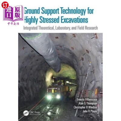 海外直订Ground Support Technology for Highly Stressed Ex... 高应力开挖地面支护技术