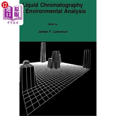 海外直订Liquid Chromatography in Environmental Analysis 液相色谱法在环境分析中的应用
