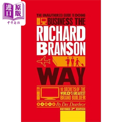 做生意的非授权指南理查德布兰森方法 The Unauthorized Guide To Doing Business The Richard Branson Way  英文原版 中商?