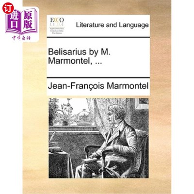 海外直订Belisarius by M. Marmontel, ... M. Marmontel 的 Belisarius，...