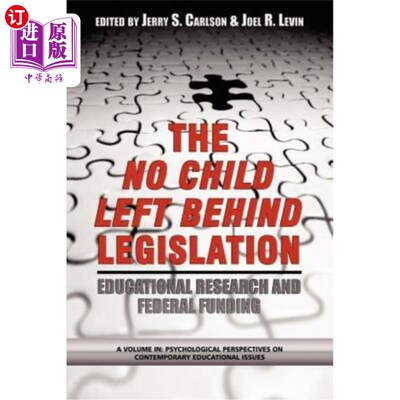 海外直订The No Child Left Behind Legislation: Educational Research and Federal Funding ( 无子女遗留法：教育研究和联