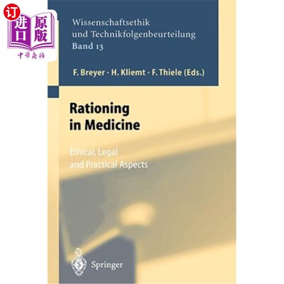 海外直订医药图书Rationing in Medicine: Ethical, Legal and Practical Aspects 医学配给:伦理、法律和实践方面