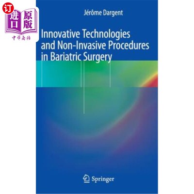 海外直订医药图书Innovative Technologies and Non-Invasive Procedures in Bariatric Surgery 减肥手术中的创新技术和无创程序