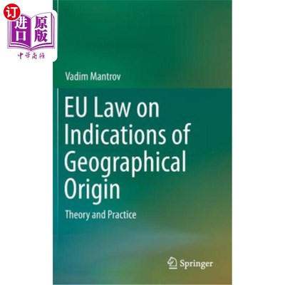 海外直订Eu Law on Indications of Geographical Origin: Theory and Practice 欧盟地理标志法：理论与实践