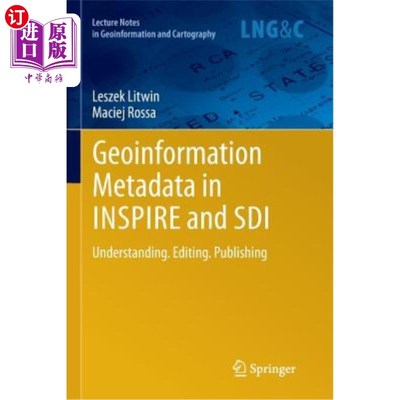 海外直订Geoinformation Metadata in Inspire and SDI: Understanding. Editing. Publishing Inspire和SDI中的地理信息