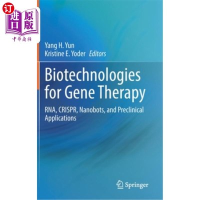 海外直订医药图书Biotechnologies for Gene Therapy: Rna, Crispr, Nanobots, and Preclinical Applica 基因治疗的生物技术