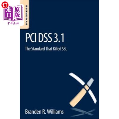 海外直订PCI Dss 3.1: The Standard That Killed SSL PCI Dss 3.1：终结SSL的标准
