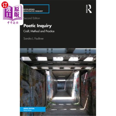 海外直订Poetic Inquiry: Craft, Method and Practice 诗歌探究：工艺、方法与实践