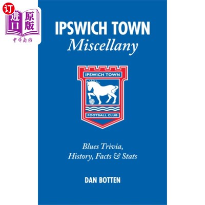 海外直订Ipswich Town Miscellany 伊普斯维奇镇杂记