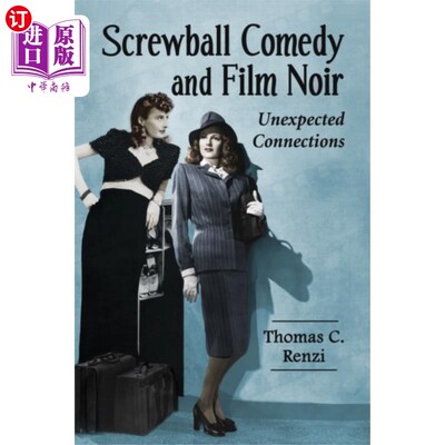 海外直订Screwball Comedy and Film Noir 怪诞喜剧和黑色电影