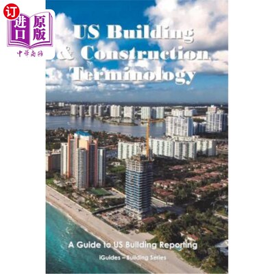海外直订US Building and Construction Terminology: A Guide to US Building Reporting 美国建筑和施工术语：美国建筑报告