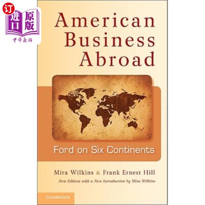 海外直订American Business Abroad: Ford on Six Continents 美国海外业务:福特在六大洲的业务