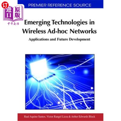 海外直订Emerging Technologies in Wireless Ad-Hoc Networks: Applications and Future Devel 无线自组织中的新兴技术