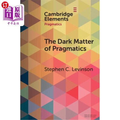 海外直订The Dark Matter of Pragmatics: Known Unknowns 语用学的暗物质：已知的未知