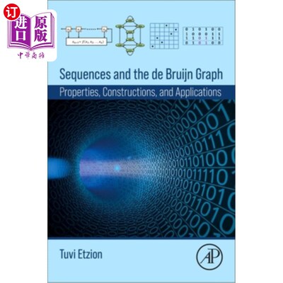 海外直订Sequences and the de Bruijn Graph: Properties, Constructions, and Applications 序列与德布鲁因图：性质、构造
