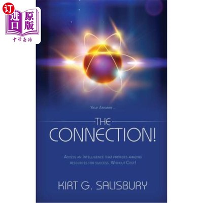 海外直订Your Answer... THE CONNECTION!: Access an Intelligence that provides amazing res 你的回答…连接!:访问一个智