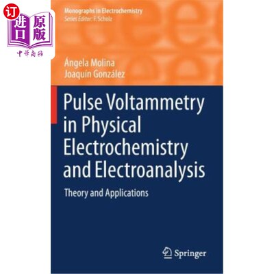 海外直订Pulse Voltammetry in Physical Electrochemistry and Electroanalysis: Theory and A 物理电化学和电分析中的脉冲