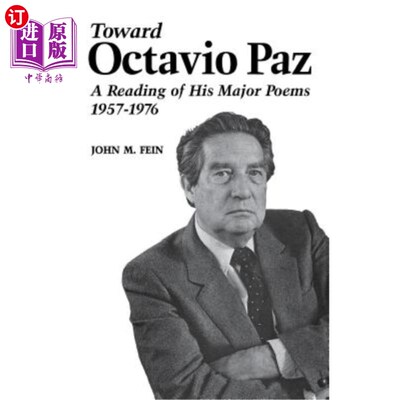 海外直订Toward Octavio Paz: A Reading of His Major Poems, 1957-1976 《走向奥克塔维奥·帕斯:解读他的主要诗歌》，1957-