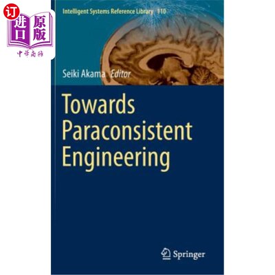 海外直订Towards Paraconsistent Engineering 走向准一致工程