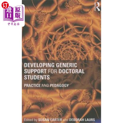 海外直订Developing Generic Support for Doctoral Students: Practice and pedagogy 为博士生开发通用支持:实践和教学