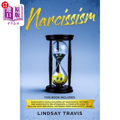 海外直订Narcissism: Narcissism: This book includes: Narcissistic Family, Children of Nar 自恋:自恋:这本书包括:自恋