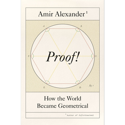 Proof How the World Became Geometrical 英文原版 证明 世界是如何变成几何的 Amir Alexander【中商原版】科普读物 数学 ?
