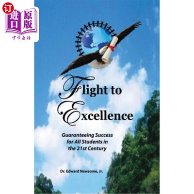 海外直订Flight to Excellence: Guaranteeing Success for All Students in the 21st Century 走向卓越：确保21世纪所有学