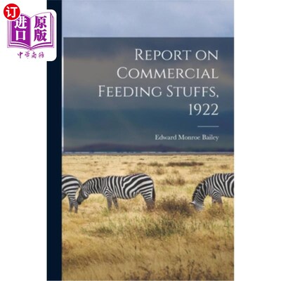 海外直订Report on Commercial Feeding Stuffs, 1922 商业饲料报告，1922年