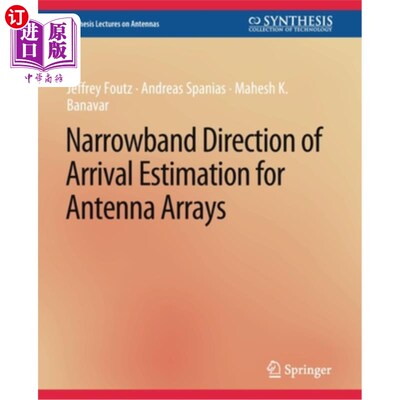 海外直订Narrowband Direction of Arrival Estimation for Antenna Arrays 天线阵列的窄带到达方向估计