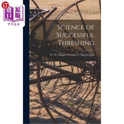 海外直订Science of Successful Threshing 成功脱粒的科学