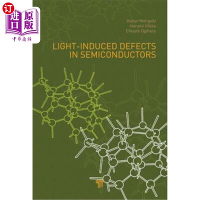 海外直订Light-Induced Defects in Semiconductors 半导体中的光致缺陷