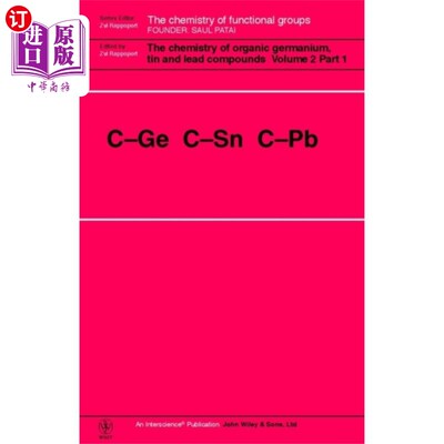 海外直订Chemistry of Organic Germanium, Tin and Lead Com... 有机锗锡铅化合物化学