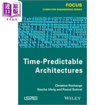 时间可预报架构 Time-Predictable Architectures 英文原版 Christine Rochange 嵌入式软件 计算机【中商原版】