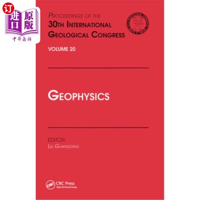 海外直订Geophysics: Proceedings of the 30th International Geological Congress, Volume 20 地球物理学:第30届国际地质